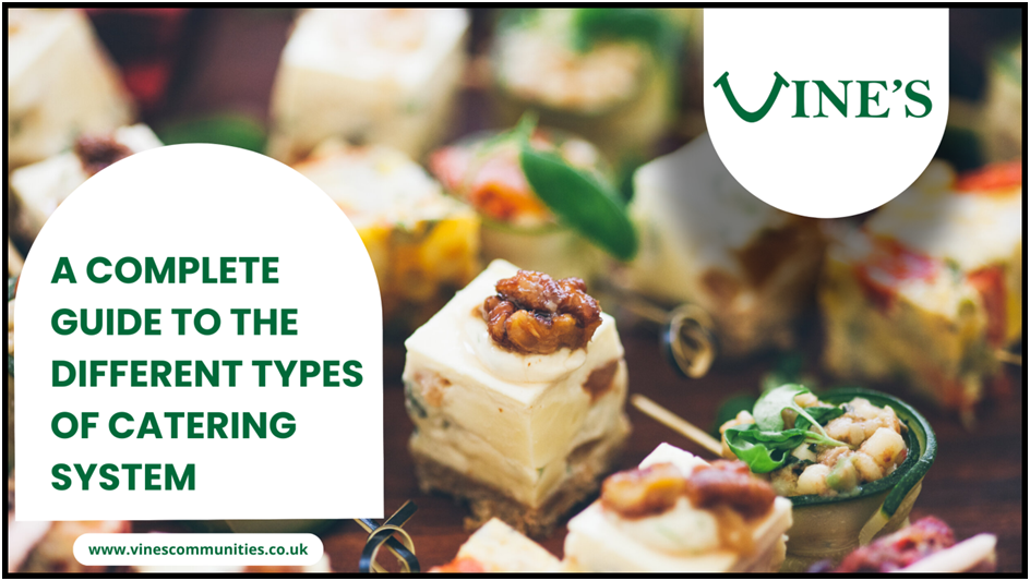 A Complete Guide To The Different Types Of Catering System - TheOmniBuzz