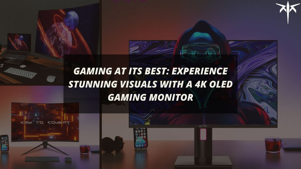 Gaming at its Best: Experience Stunning Visuals with a 4K OLED Gaming ...